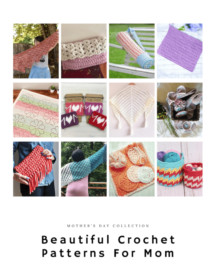 20 Crochet Projects for Mom - Mother's Day Patterns She'll Adore